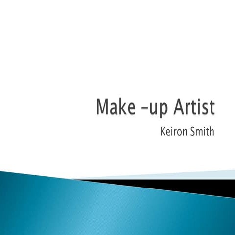 Make –up artist | PPTX