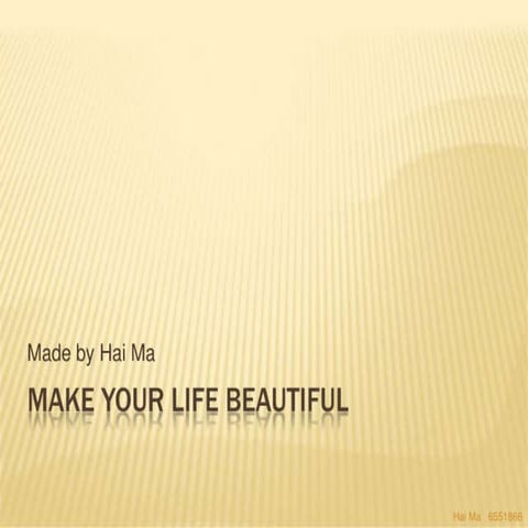 Make your life beautiful | PDF