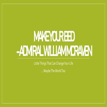 Make Your Bed Admiral Mc Raven Speech.pptx