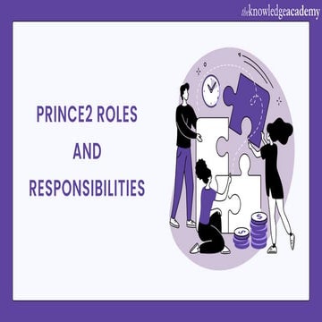 Prince2 Roles and Responsibilities | The Knowledge Academy | PPTX