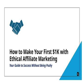 How to Make Your First $1K with Ethical Affiliate Marketing | PPT