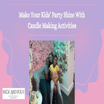 Make Your Kids’ Party Shine With Candle Making Activities | PPTX