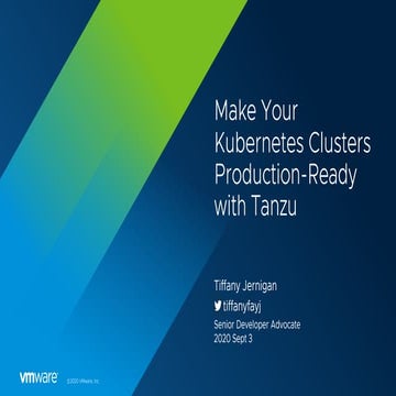 Make Your Kubernetes Clusters Production-Ready with VMware Tanzu | PPT