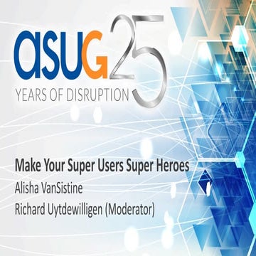 Make your super users super heroes ( | PPT