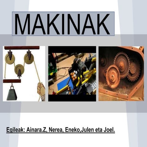 Makinak LH 6 A 5.taldea | PPTX