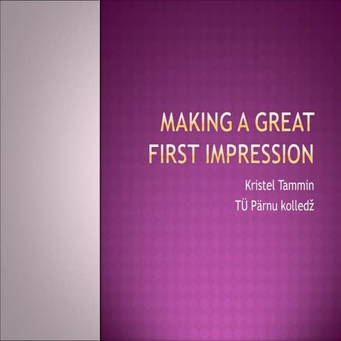 Making a great first impression | PPT