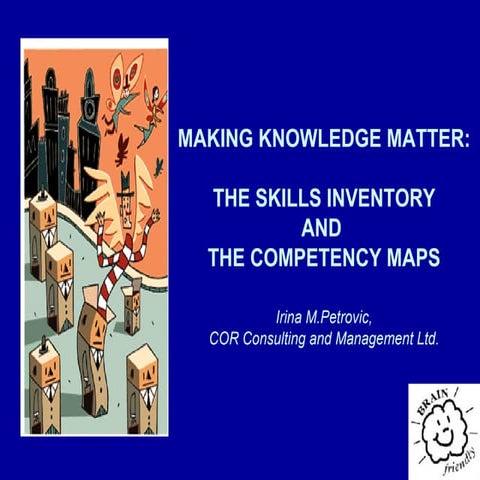 Making knowledge matter: The Skills Inventory and the Competency Maps ...