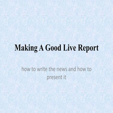 Making a good live report by Rory Asyari | PPTX