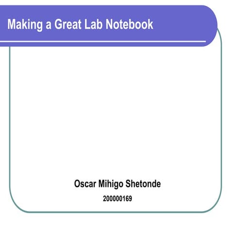 Making a Great Lab Notebook for ease of an excellent paper | PPT