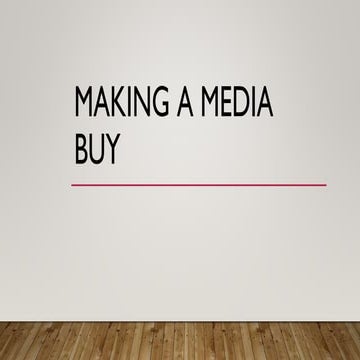 MAKING A MEDIA BUY, newspaper, television, internet | PPT