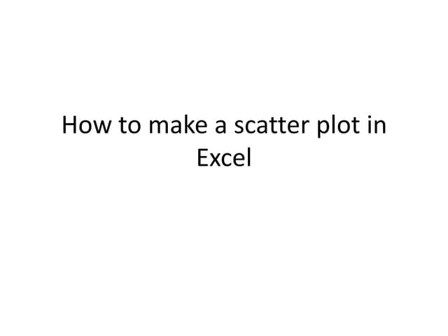 Making an xy scatter plot | PPTX Making an xy scatter plot | PPTX