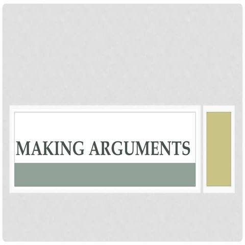 Making an argument involves presenting a clear, debatable claim ...