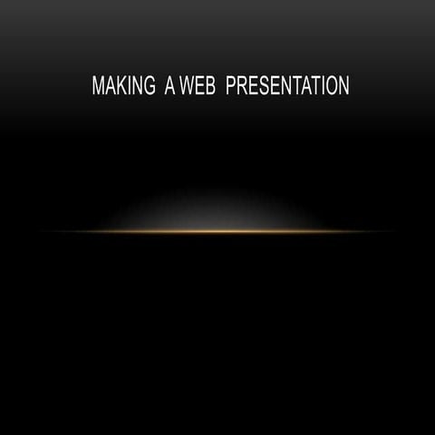 Making A Web Presentation | PPT