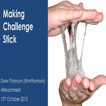 Making Challenge Stick: Increasing Student Expectations | PPTX