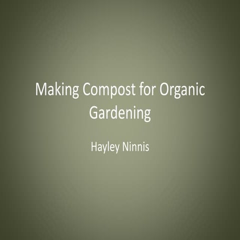 Making Compost for Organic Gardening | PPT