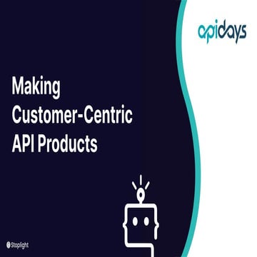 INTERFACE, by apidays - Making Customer-Centric API Products.pdf