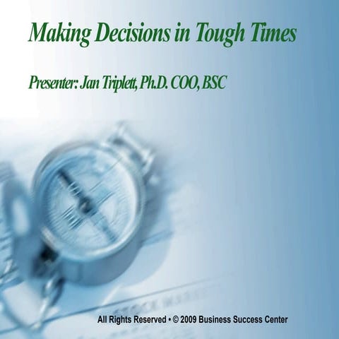 Making Decisions in Tough Times | KEY | Business | Business and Finance