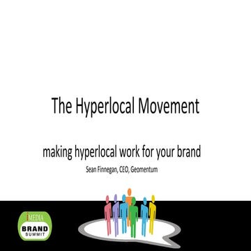 iMedia March Brand Summit: Making Hyperlocal Work for Your Brand | PPT