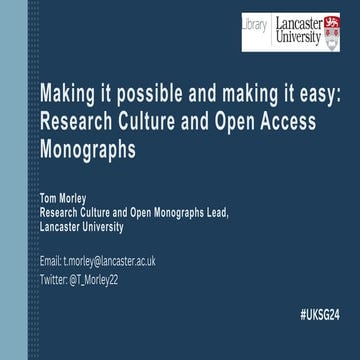 UKSG 2024 - Making it possible and making it easy - Research Culture and Open Access Monographs.pdf