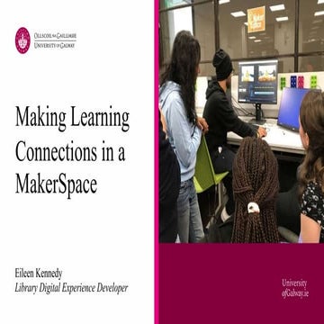 Making Learner Connections in a MakerSpace | PPTX