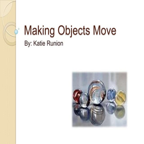 Making Objects Move Final | PPT