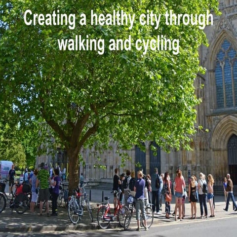 Creating a healthy city through walking and cycling | PPT