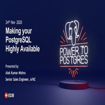 Making Your Postgresql Database Highly Available Ppt 