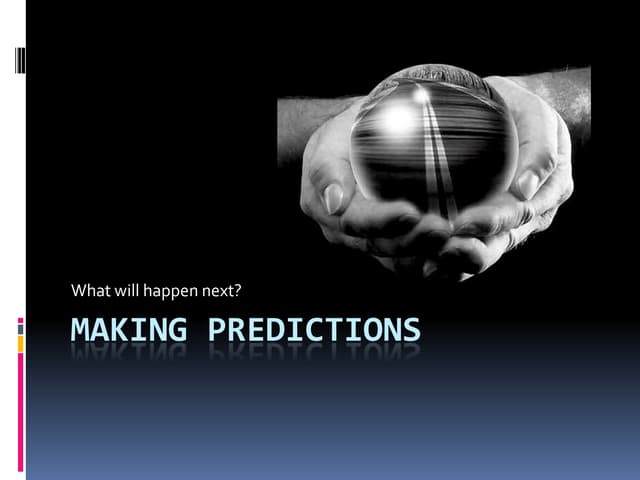 Making predictions presentation | PPT