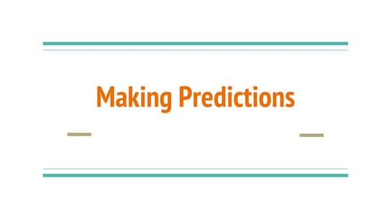 Predicting outcomes(Michael) | PPT