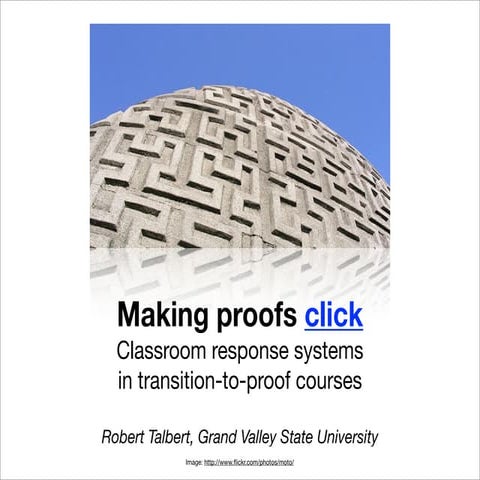 Making proofs click: Classroom response systems in transition-to-proof courses | PDF ...