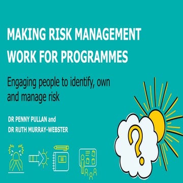 Making risk management work: Engaging others to identify, own and ...