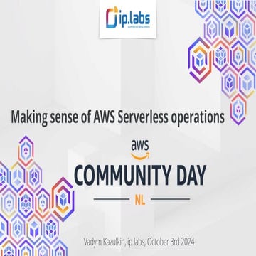 Making sense of AWS Serverless operations AWS Community Day NL 2024- | PPT