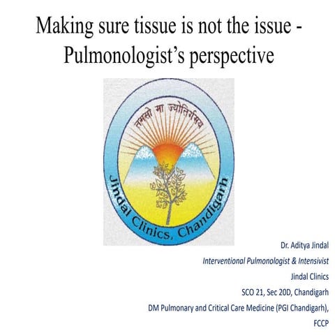 Making sure tissue is not the issue - Pulmonologist’s perspective ...