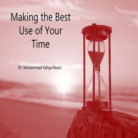 Making the best use of your time 1 11-16 | PPTX
