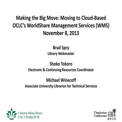 Making the Big Move: Moving to Cloud-Based OCLC’s WorldShare Management ...