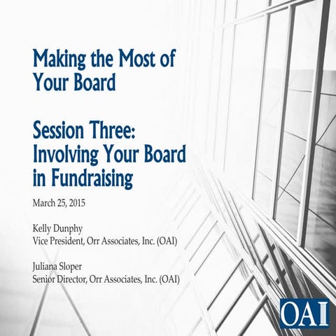 Making the Most of your Board, Session Three: Involving Your Board in ...