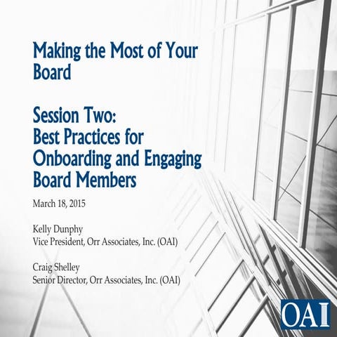 Making the Most of Your Board Webinar Series, Session Two: Best ...
