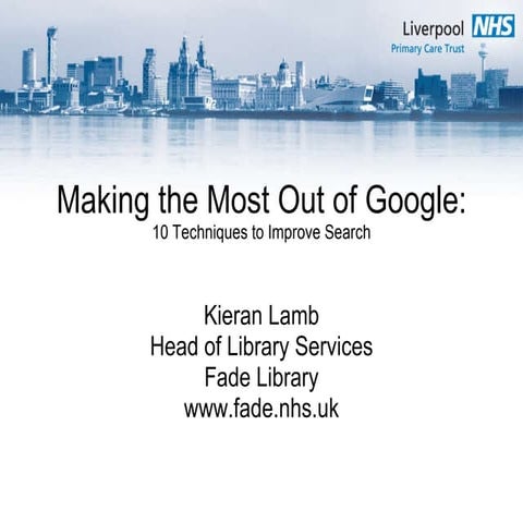 Making The Most Out Of Google | PPT