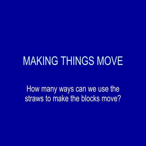 Making things move | PPT