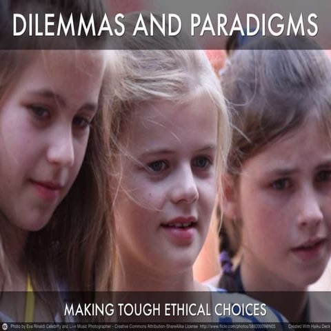 Making tough choices: Four Ethical Paradigms | PPT