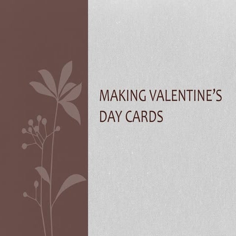 Making valentine's day cards | PPTX