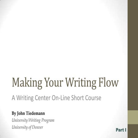 Making your Writing Flow, Part I | PPTX