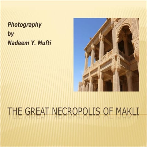 Makli the-city-of-dead | PPT
