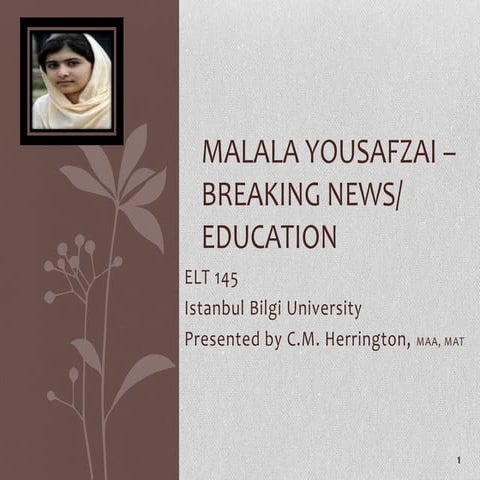 Malala yousafzai –breaking news | PPT