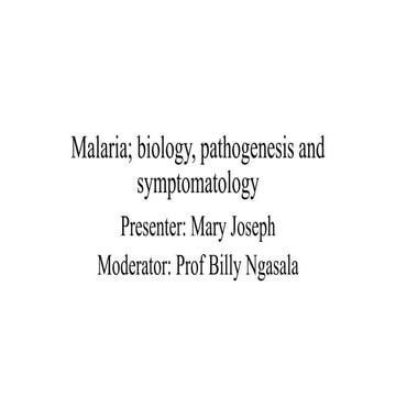 Malaria biology, pathogenesis and symptomatology.pptx