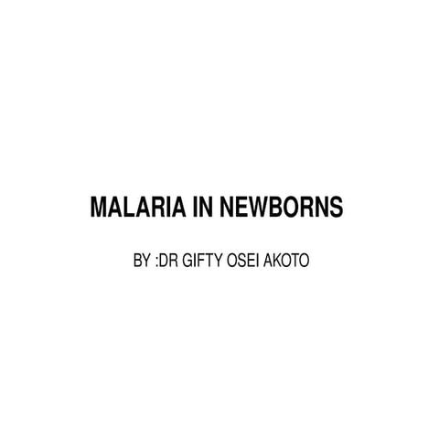 Malaria in a Newborn case presentation 2.pptx