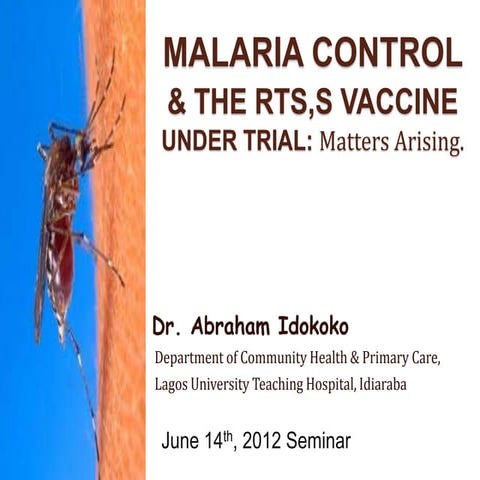 Malaria Control & the RTS,S Vaccine-under-trial: Matters Arising by Dr ...
