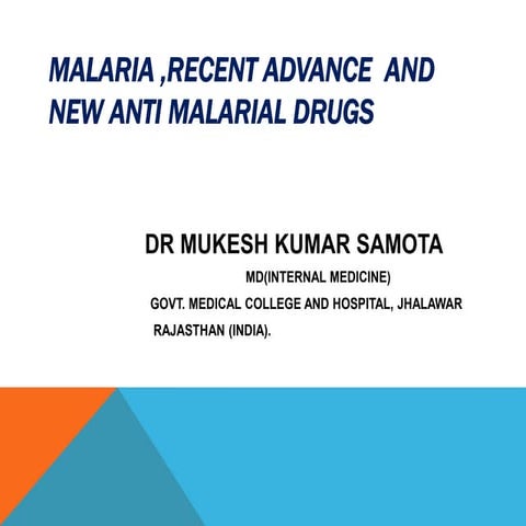 Malaria, recent advances and new anti malarials | PPTX