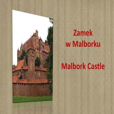 Malbork | PPTX | Europe Travel | Travel Locations