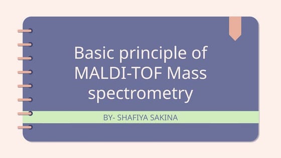 MALDI-TOF Mass Spectrometry | PPT